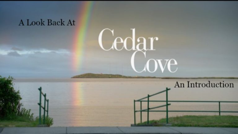 A Look Back At Cedar Cove: An Introduction - I've Scene It On Hallmark